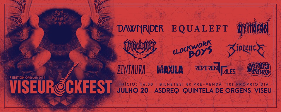 Cartaz final do Viseu Rock Fest 2019 com Dawnrider, Equaleft, Grindead ...